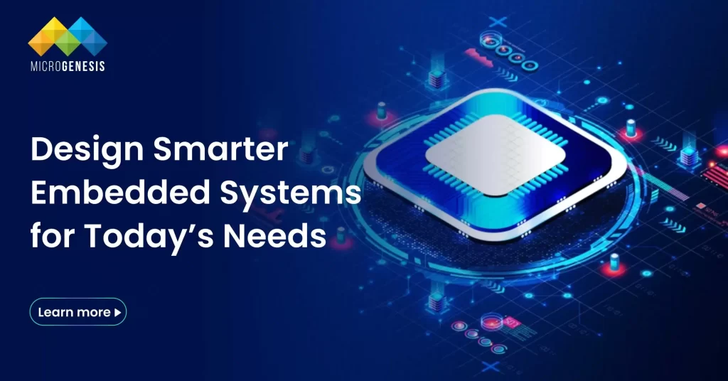 Designing Embedded Systems for Modern Needs