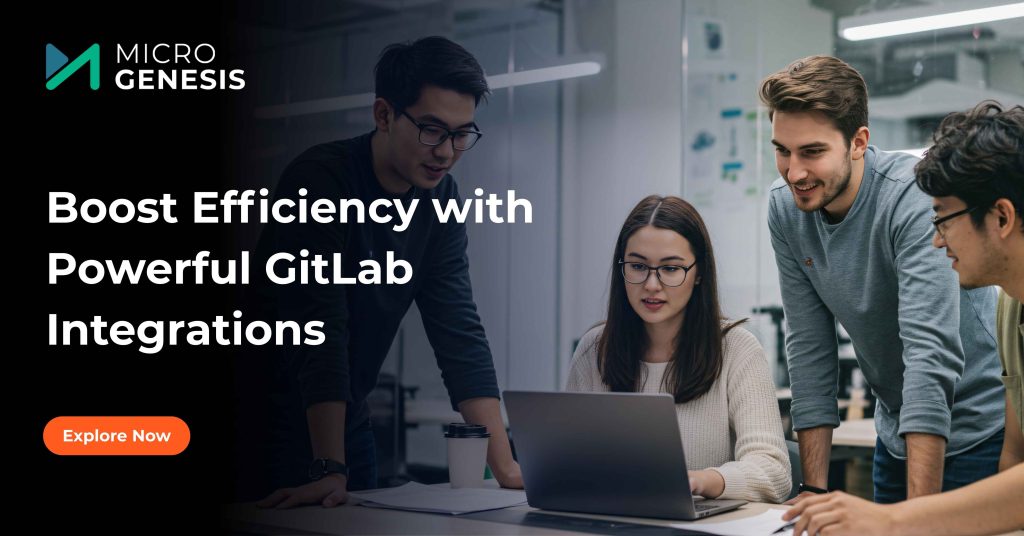 How Can You Build an Efficient Toolchain with GitLab Integrations?